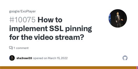 How To Implement SSL Pinning For The Video Stream Issue 10075