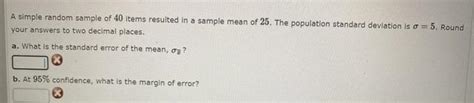 Solved A Simple Random Sample Of 40 Items Resulted In A