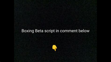 Boxing Beta Script Pastebin Youtube