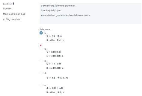 Solved Question 15 Consider The Following Grammar Incorrect Chegg