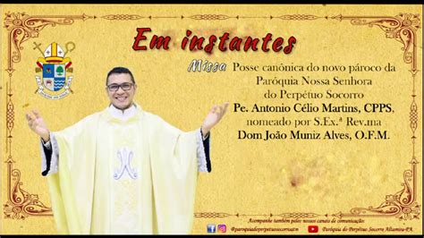 Missa De Posse Can Nica De Padre Antonio C Lio Martins Altamira Pa