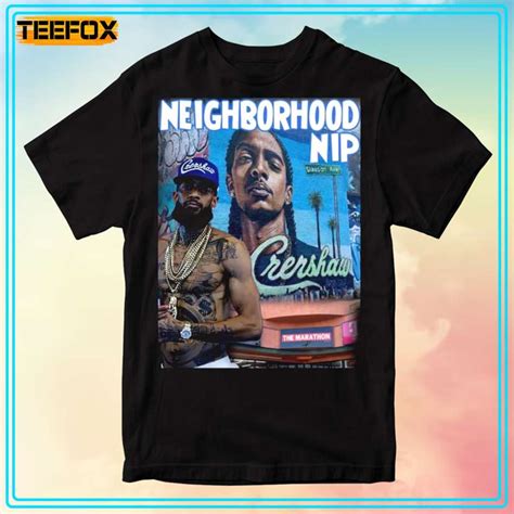 Nipsey Hussle Neighborhood Nip Rap Unisex Tee Shirt Hoodie Long