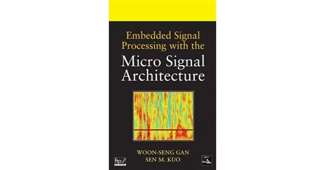 embedded signal processing with the micro signal architecture [book]