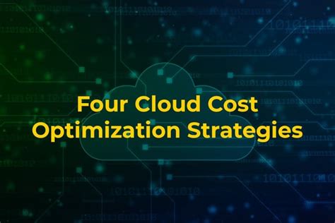 Four Cloud Cost Optimization Strategies