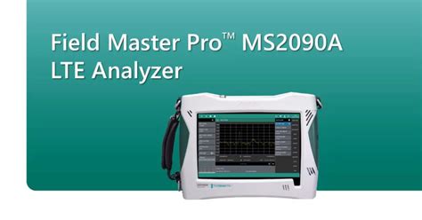 Field Master Pro Ms2090a Lte Analyzer Eastern Instrumentation Of Philadelphia