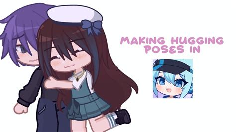Making Hugging Poses In Gacha Life 2 Miacupcake 21 Youtube