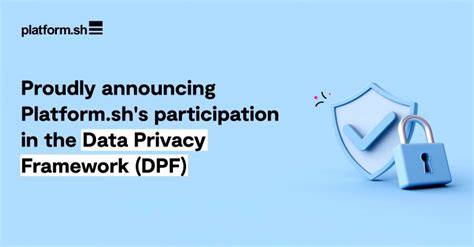 Platformsh On Linkedin Data Privacy Framework Dpf Compliance
