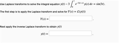 Solved In This Exercise We Will Use The Laplace Transform To Chegg