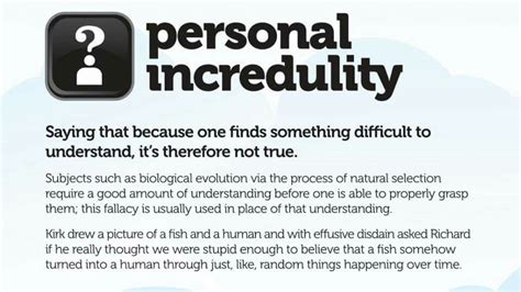 Personal Incredulity Logical Fallacies Person Sayings