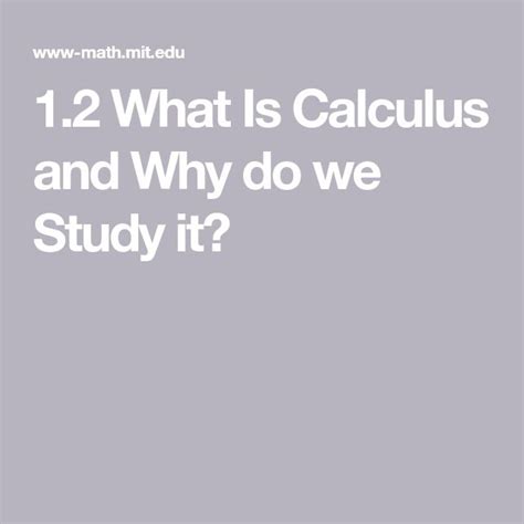 What Is Calculus And Why Do We Study It Calculus Study Beginners