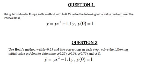 Solved Question 1 Using Second Order Runge Kutta Method