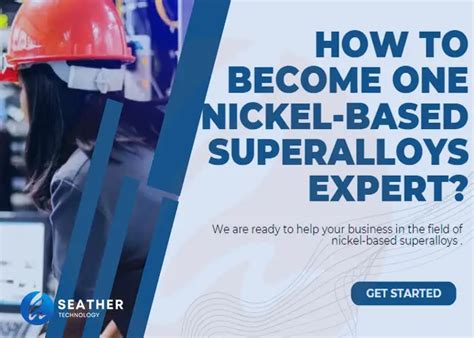 Nickel Based Superalloys The Complete Guide For Beginners
