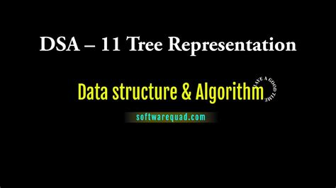 dsa 11 tree representation youtube