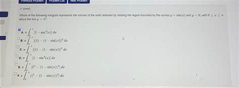 Solved 1 ﻿pointwhich Of The Following Integrals Represents