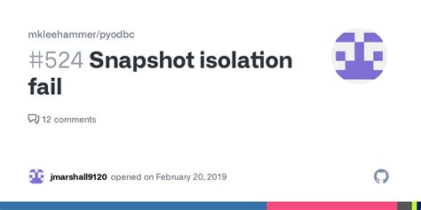 Snapshot Isolation Fail · Issue 524 · Mkleehammerpyodbc · Github
