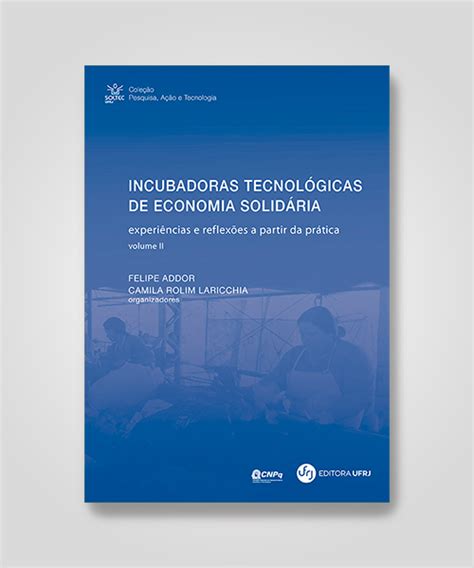 Editora Ufrj Incubadoras Tecnológicas De Economia Solidária
