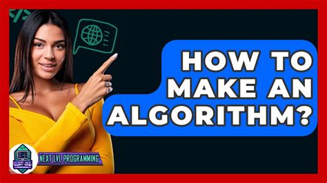 How To Make An Algorithm Next Lvl Programming Youtube