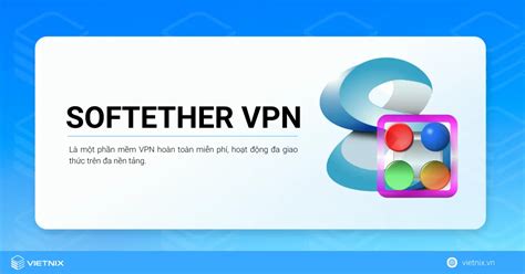 Softether Vpn Là Gì Cách Cài đặt Và Sử Dụng Softether Vpn Client