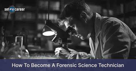 How To Become A Forensic Science Technician Guide