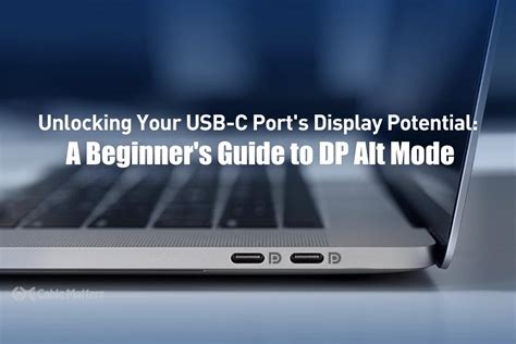 unlocking your usb c port s display potential a beginner s guide to dp