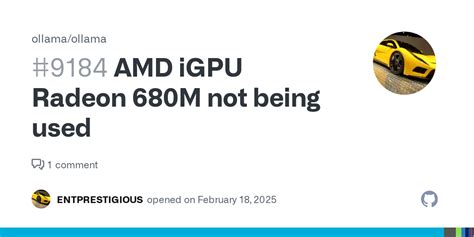 Amd Igpu Radeon 680m Not Being Used · Issue 9184 · Ollamaollama · Github