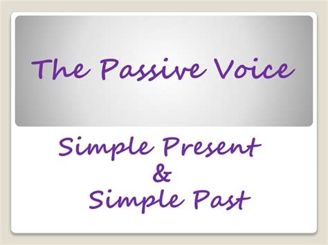 Passive Voice49247ppt A Presentation About Passive Voice Ppt