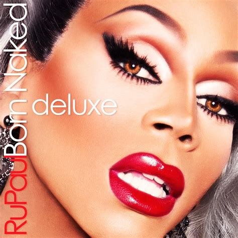 RuPaul Born Naked Lyrics Genius Lyrics