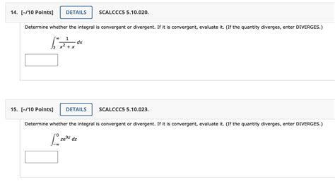 Solved Determine Whether The Integral Is Convergent Or