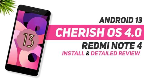 Install Android 13 Cherish OS 4 0 For Redmi Note 4 Detailed Review