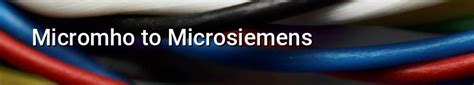 Micromho To Microsiemens Converter