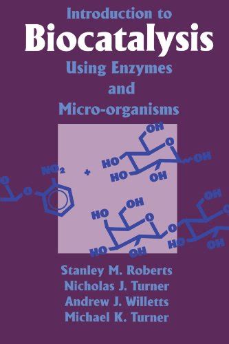 Introduction To Biocatalysis Using Enzymes And Microorganisms Paperback