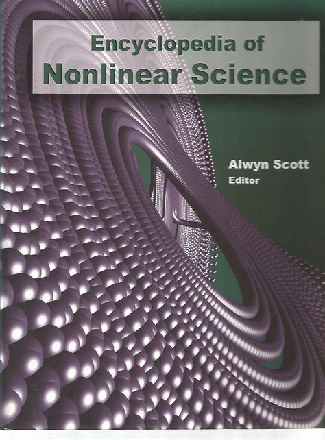Encyclopedia Of Nonlinear Science Scott Alwyn Amazon Com Books