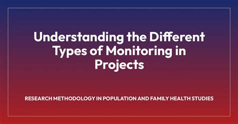 Understanding The Different Types Of Monitoring In Projects Socio Health