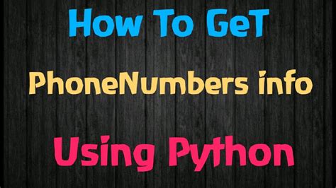 How To Get Phone Numbers Info Using Python Short Python Projects Priyansh Jain
