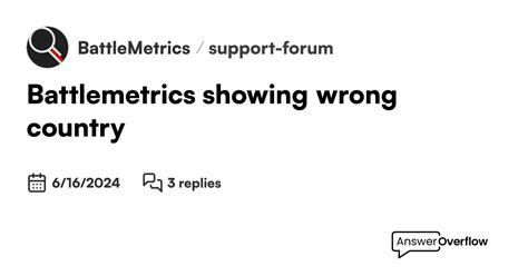 Battlemetrics Showing Wrong Country Battlemetrics