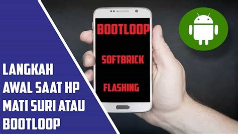 3 Cara Ampuh Mengatasi Hp Android Bootloop Mudah Dan Lengkap