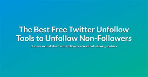 Want To Unfollow Non Followers On Twitter Best Twitter Unfollow Tools