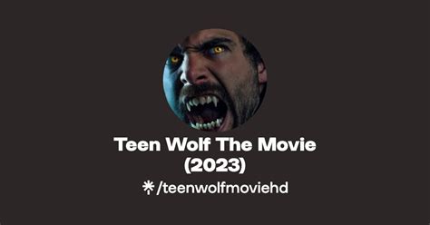 Teen Wolf The Movie 2023 Linktree