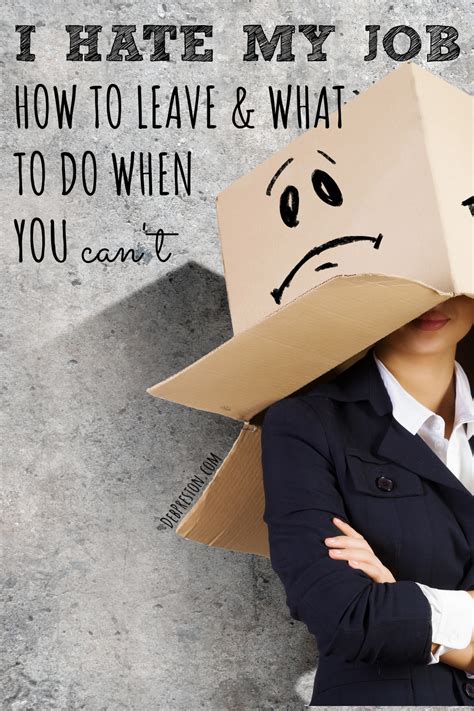 I Hate My Job How To Leave And What To Do When You Cant