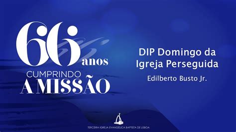 Dip Domingo Da Igreja Perseguida Edilberto Busto Jr Youtube
