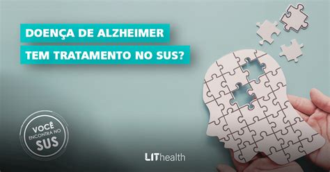 Doença De Alzheimer Tem Tratamento No Sus