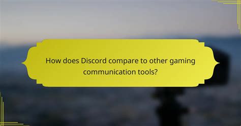 Discords Impact On Gaming Communication And Collaboration Today