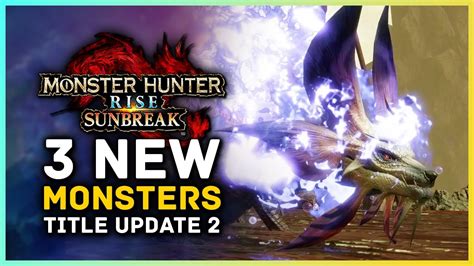 Monster Hunter Rise Sunbreak 3 New Monsters Risen Chameleos Layered