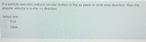 solved if a particle executes uniform circular motion in the