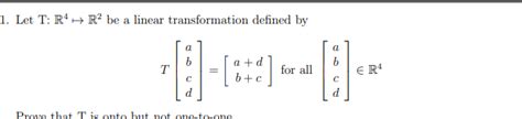 solved 1 let t r4↦r2 be a linear transformation defined by