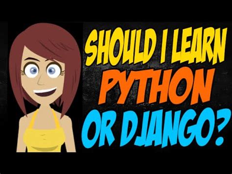Should I Learn Python Or Django QuadExcel
