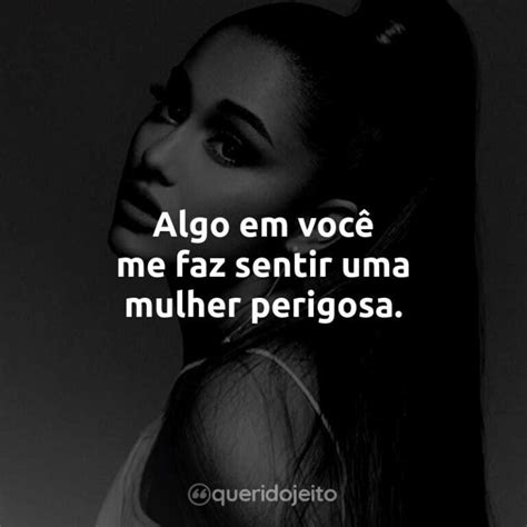 Ariana Grande Frases Perfeitas Querido Jeito