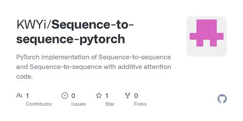 Github Kwyi Sequence To Sequence Pytorch Pytorch Implementation Of
