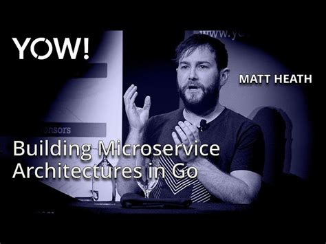 Free Video Building Microservice Architectures In Go From Goto Conferences Class Central