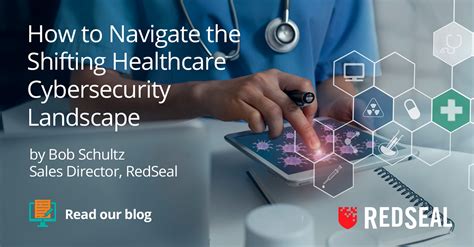 How To Navigate The Shifting Healthcare Cybersecurity Landscape Redseal